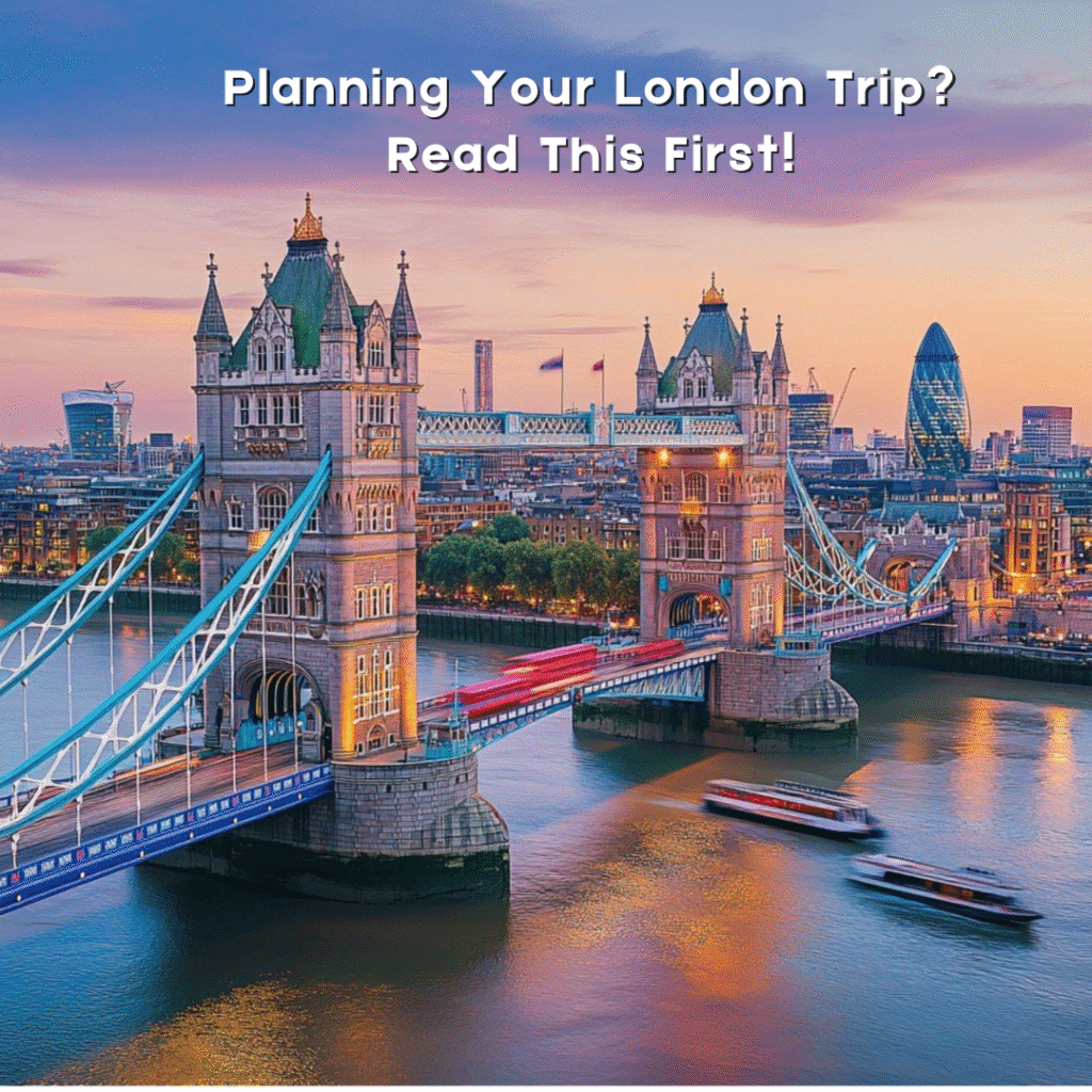 Planning Your London Trip? - Wordsmith Kaur